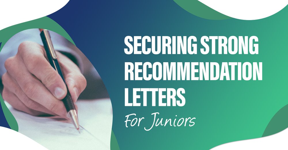 For Juniors: How to Secure Strong Recommendation Letters from Your Teachers
