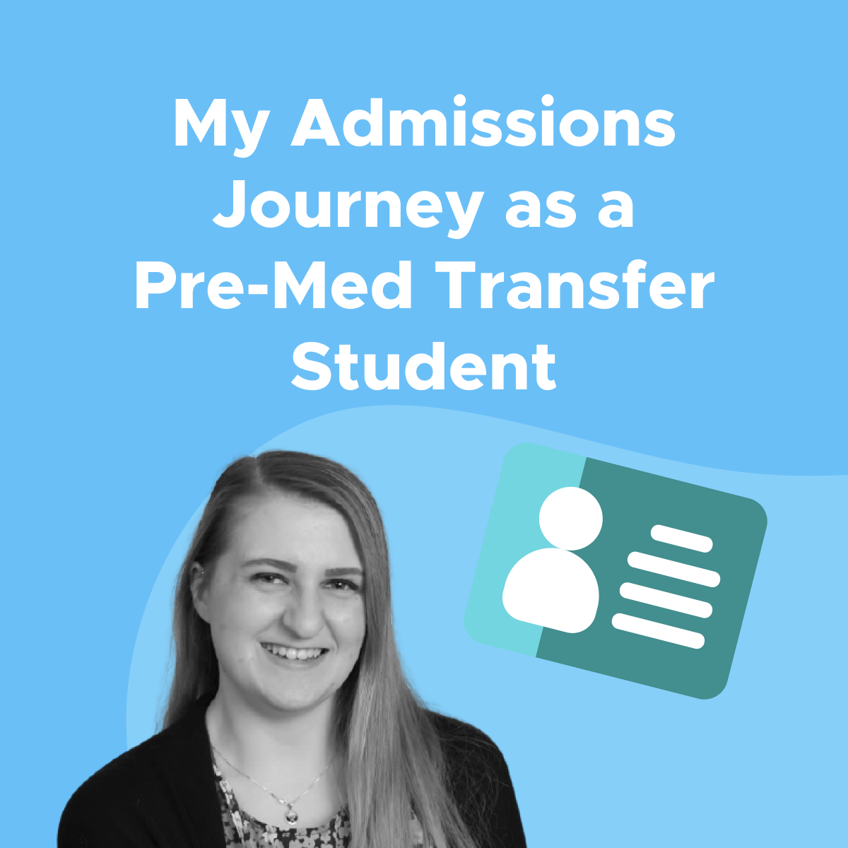 My Admissions Journey as a Pre-Med Transfer Student