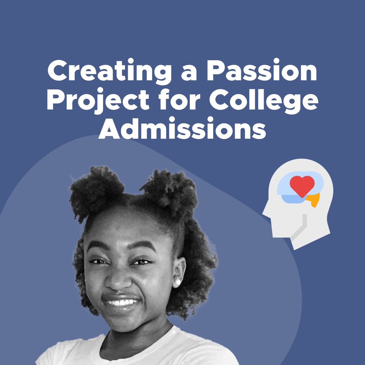 Creating a Passion Project for College Admissions