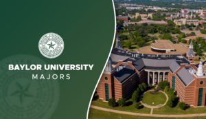 Baylor University Ranking | Baylor Acceptance Rate | Baylor Majors