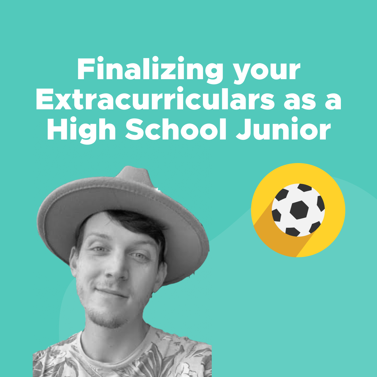 Finalizing Your Extracurriculars As A High School Junior finalizing-your-extracurriculars-as-a-high-school-junior
