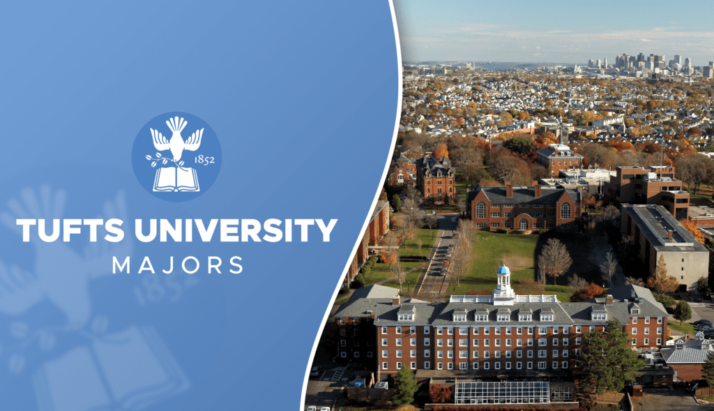 Tufts University Majors | Tufts Majors and Minors | Majors at Tufts