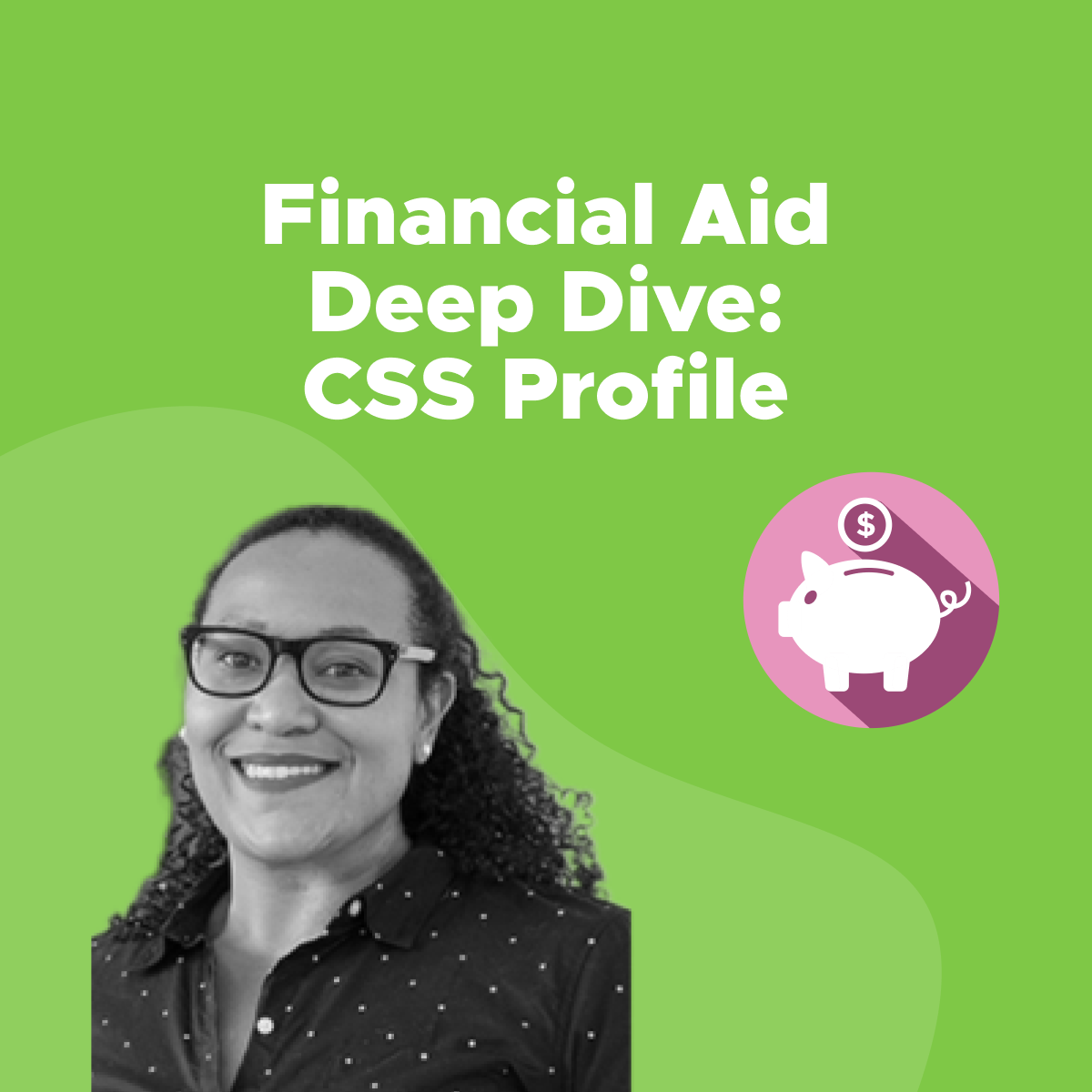 Financial Aid Deep Dive Css Profile