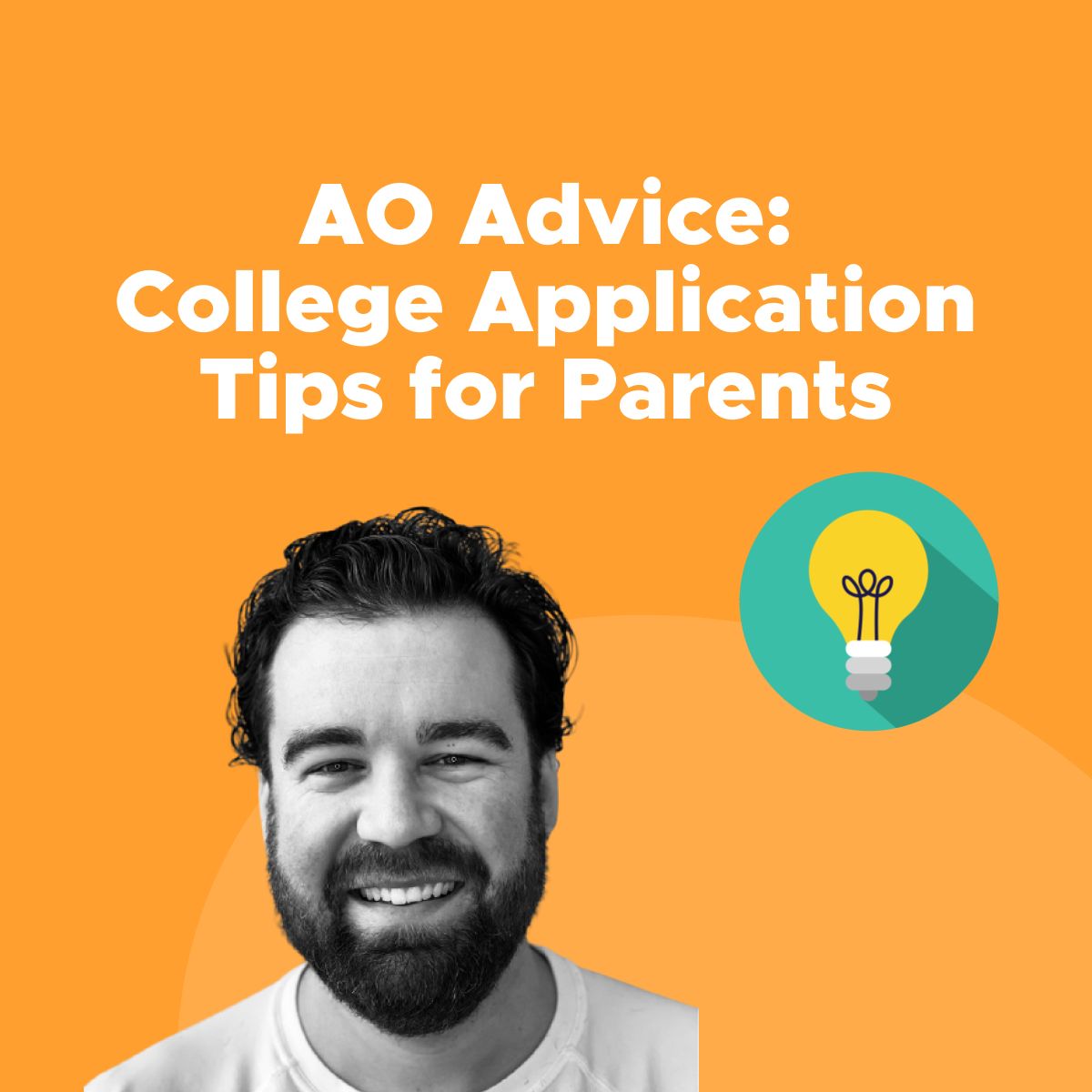 AO Advice: College Application Tips for Parents AO Advice: College Application Tips for Parents