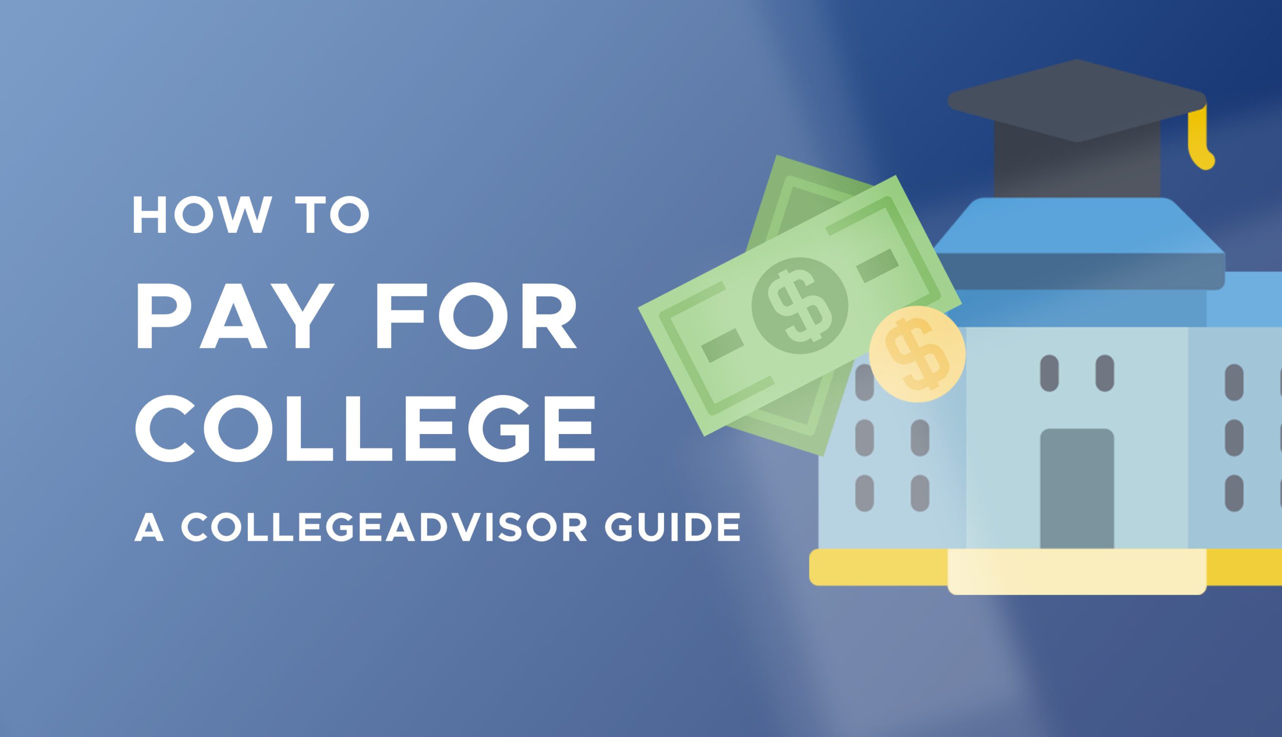How to Pay for College & College Financial Planning - Expert Guide