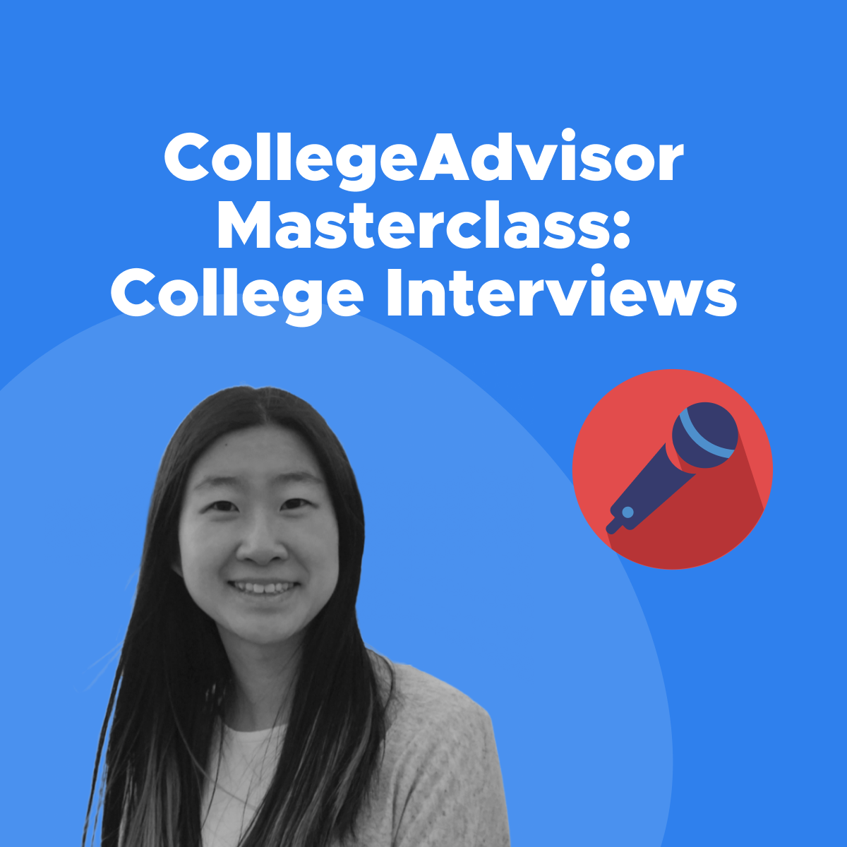 CollegeAdvisor Masterclass: College Interviews
