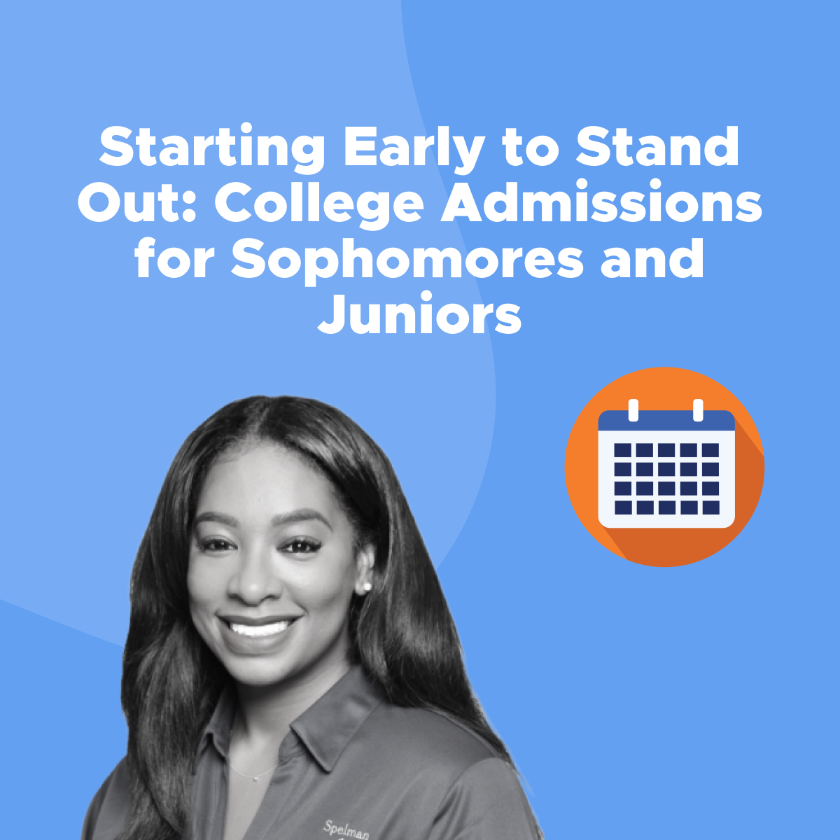 Starting Early to Stand Out: College Admissions for Sophomores and Juniors