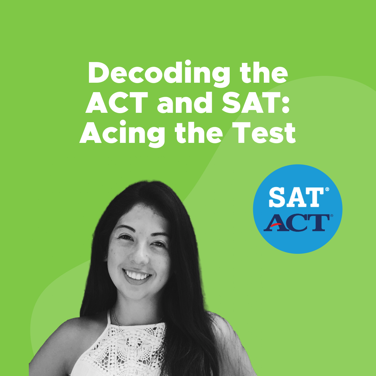 Decoding the ACT and SAT: Acing the Test