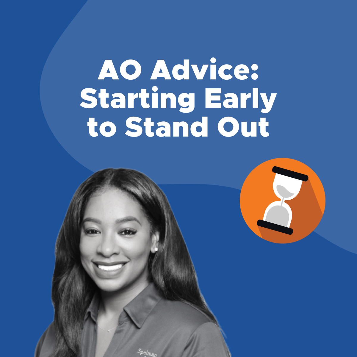 AO Advice: Starting Early to Stand Out
