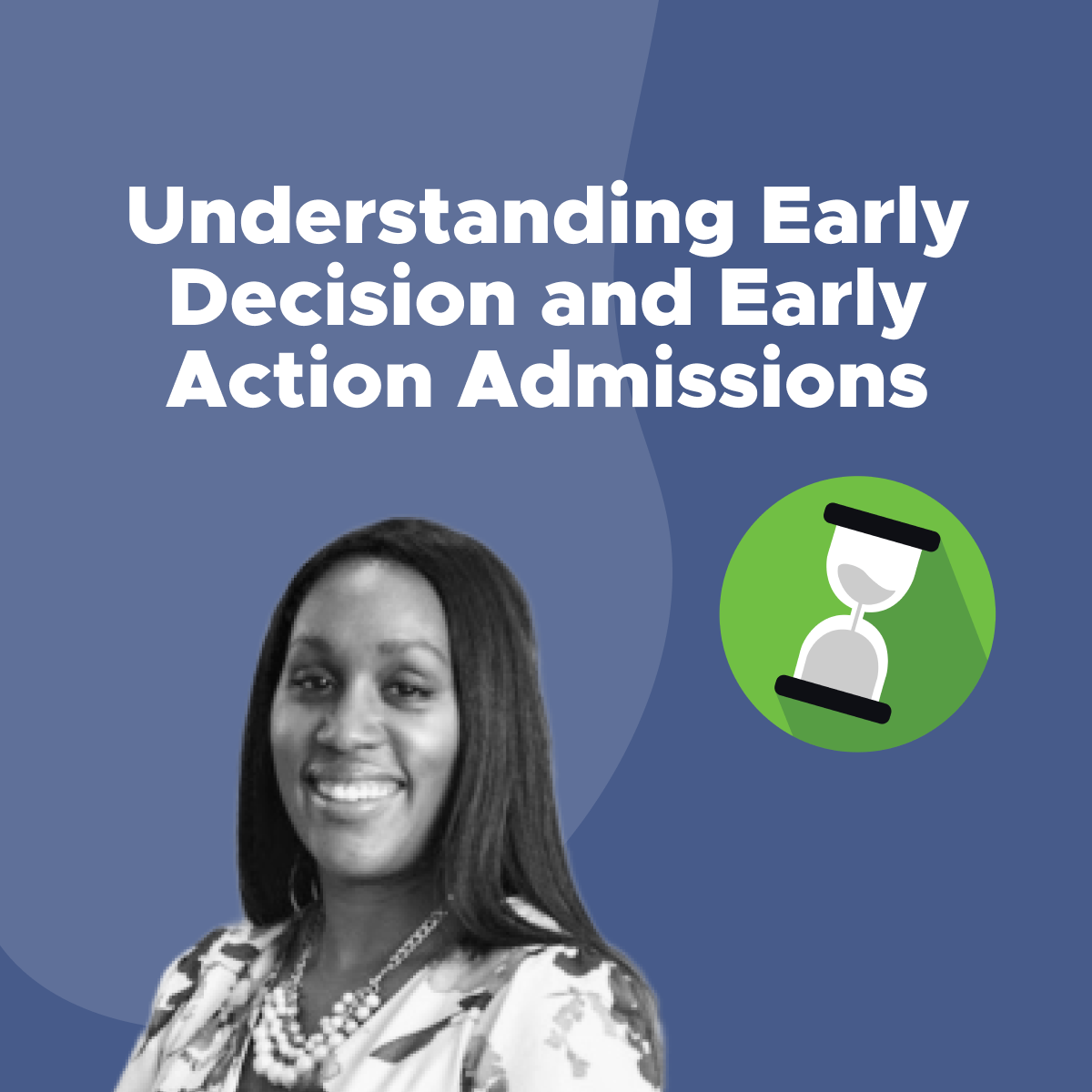 Understanding Early Decision and Early Action Admissions