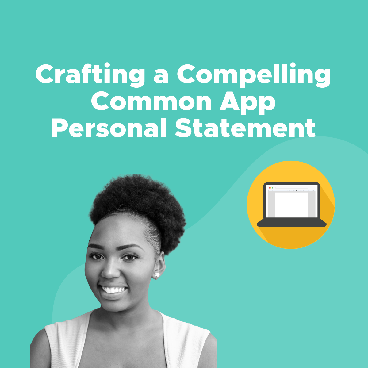 Crafting A Compelling Common App Personal Statement