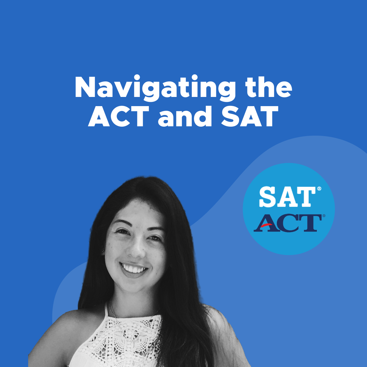 Navigating the ACT and SAT