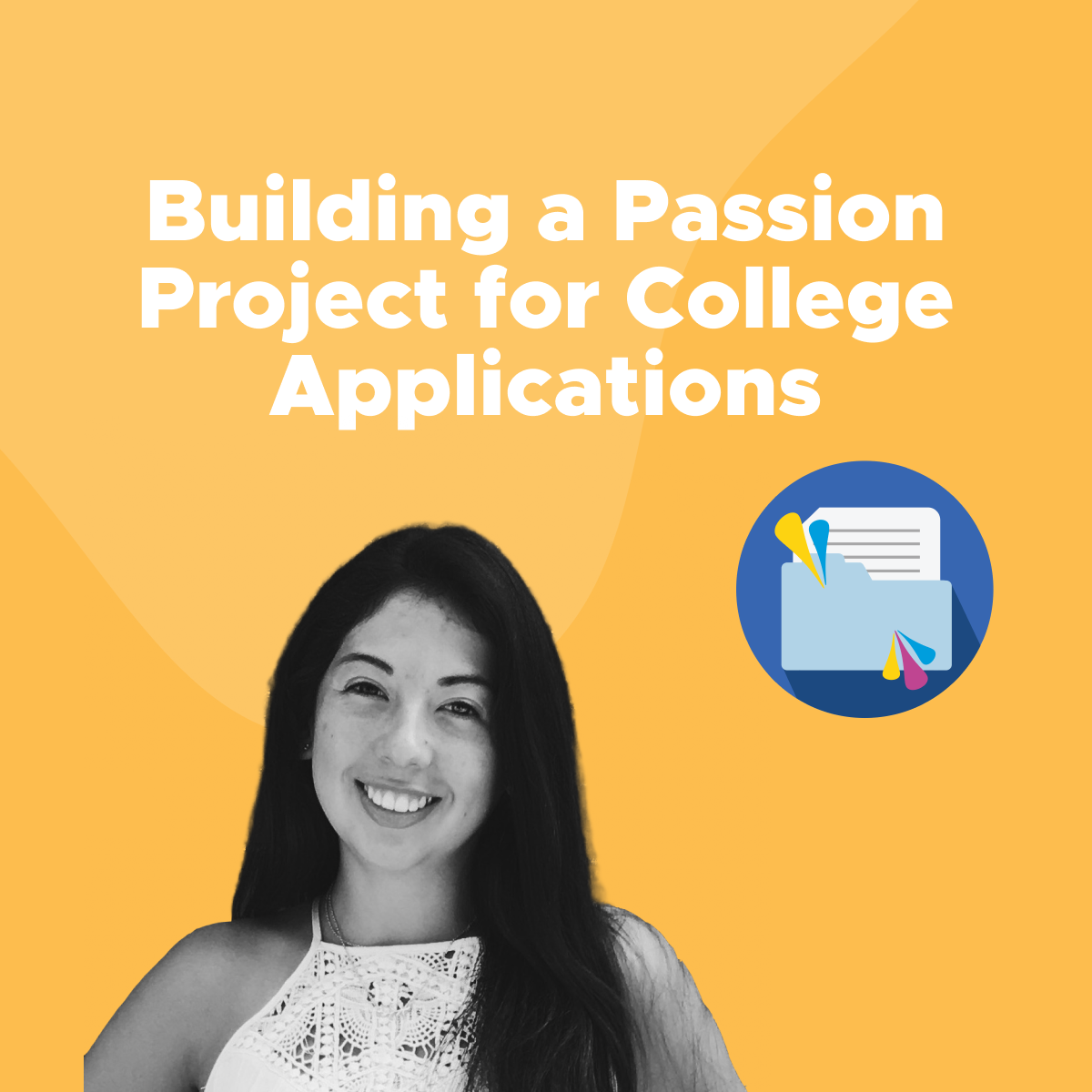 Building a Passion Project for College Applications
