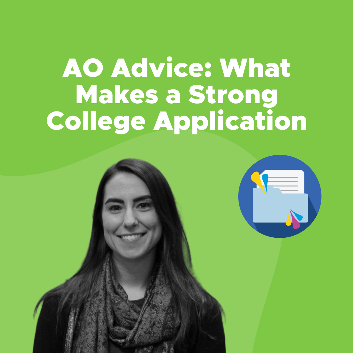AO Advice: What Makes a Strong College Application
