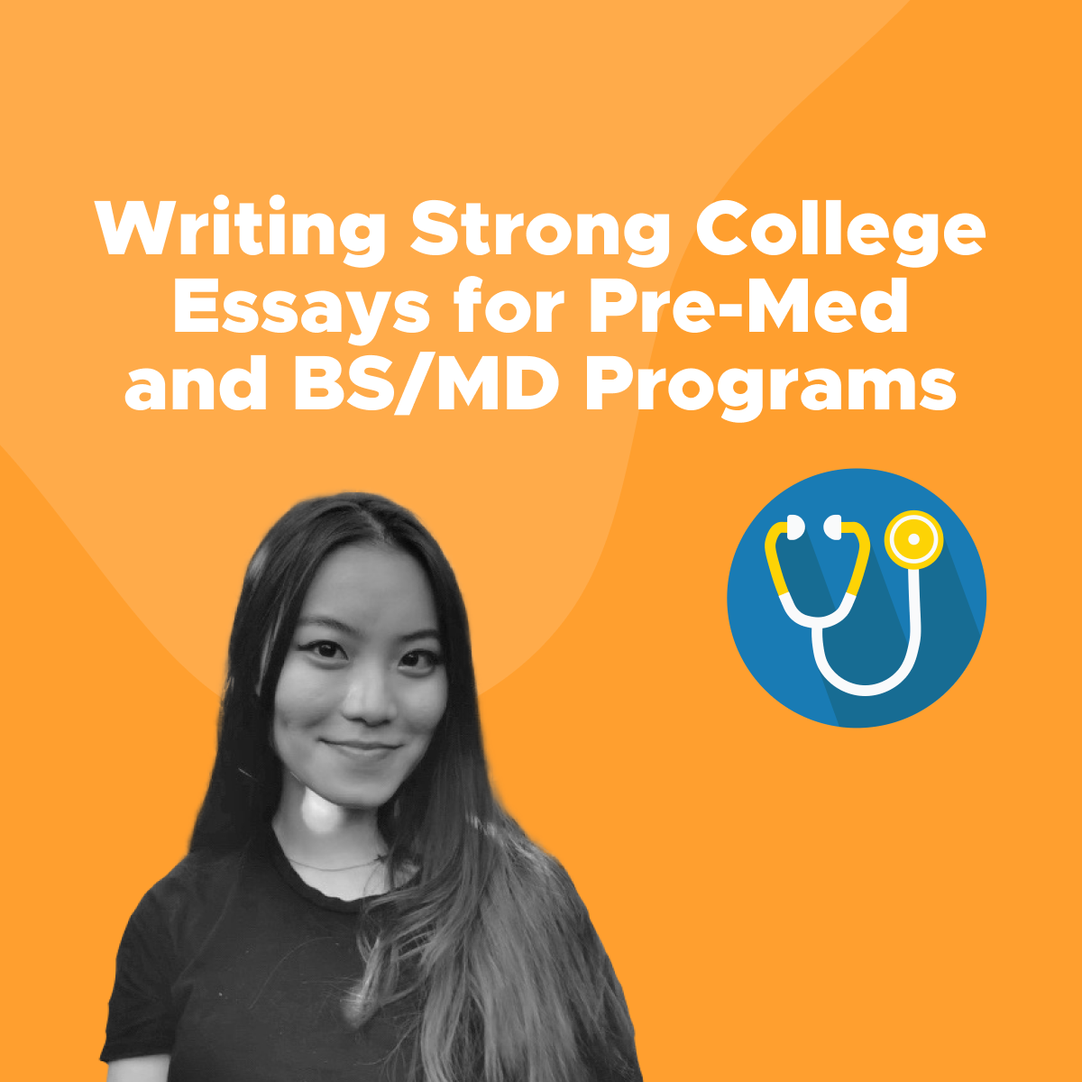 Writing Strong College Essays for Pre-Med and BSMD Programs