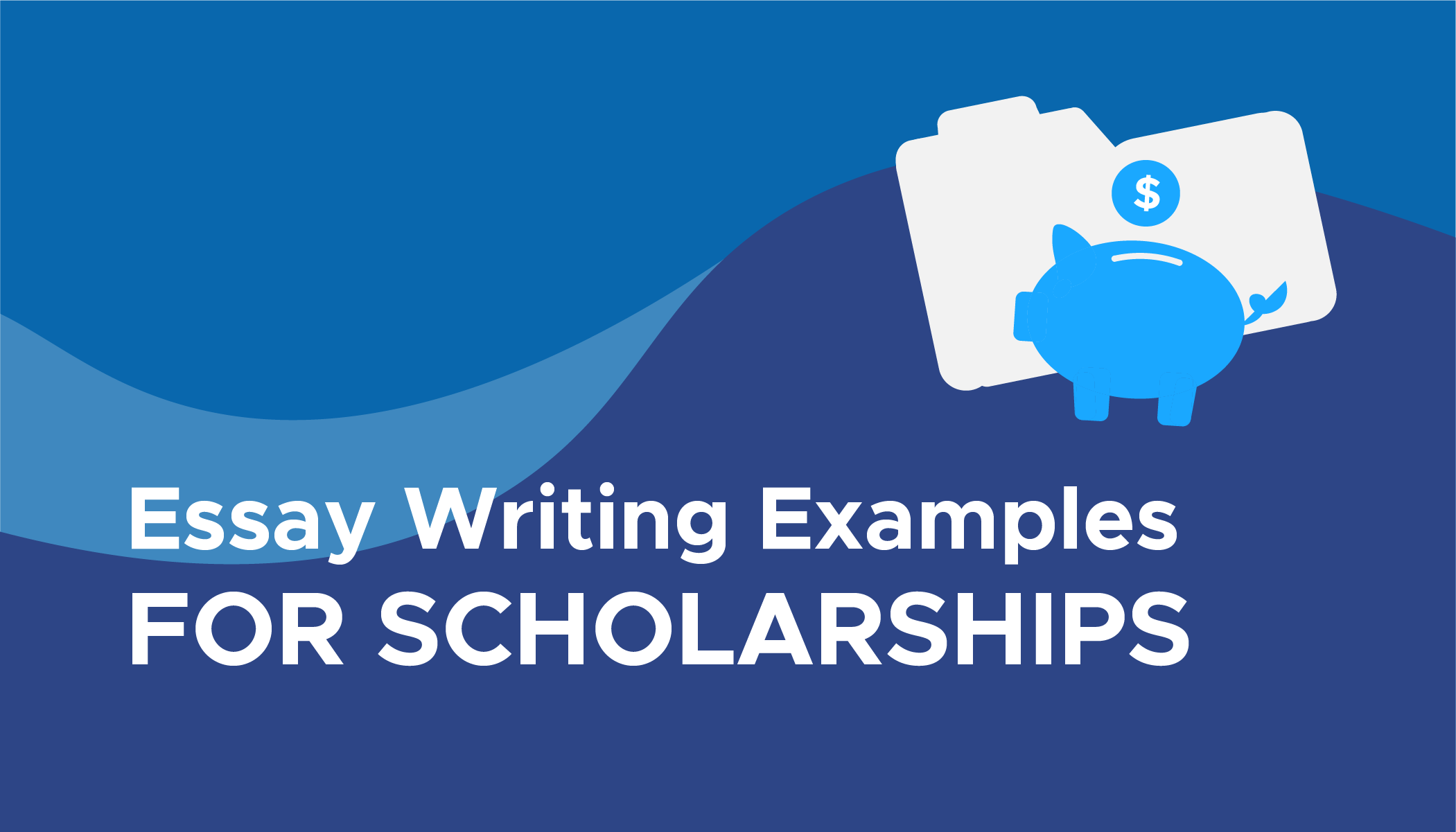 Essay Writing Examples- New Scholarship Essays!