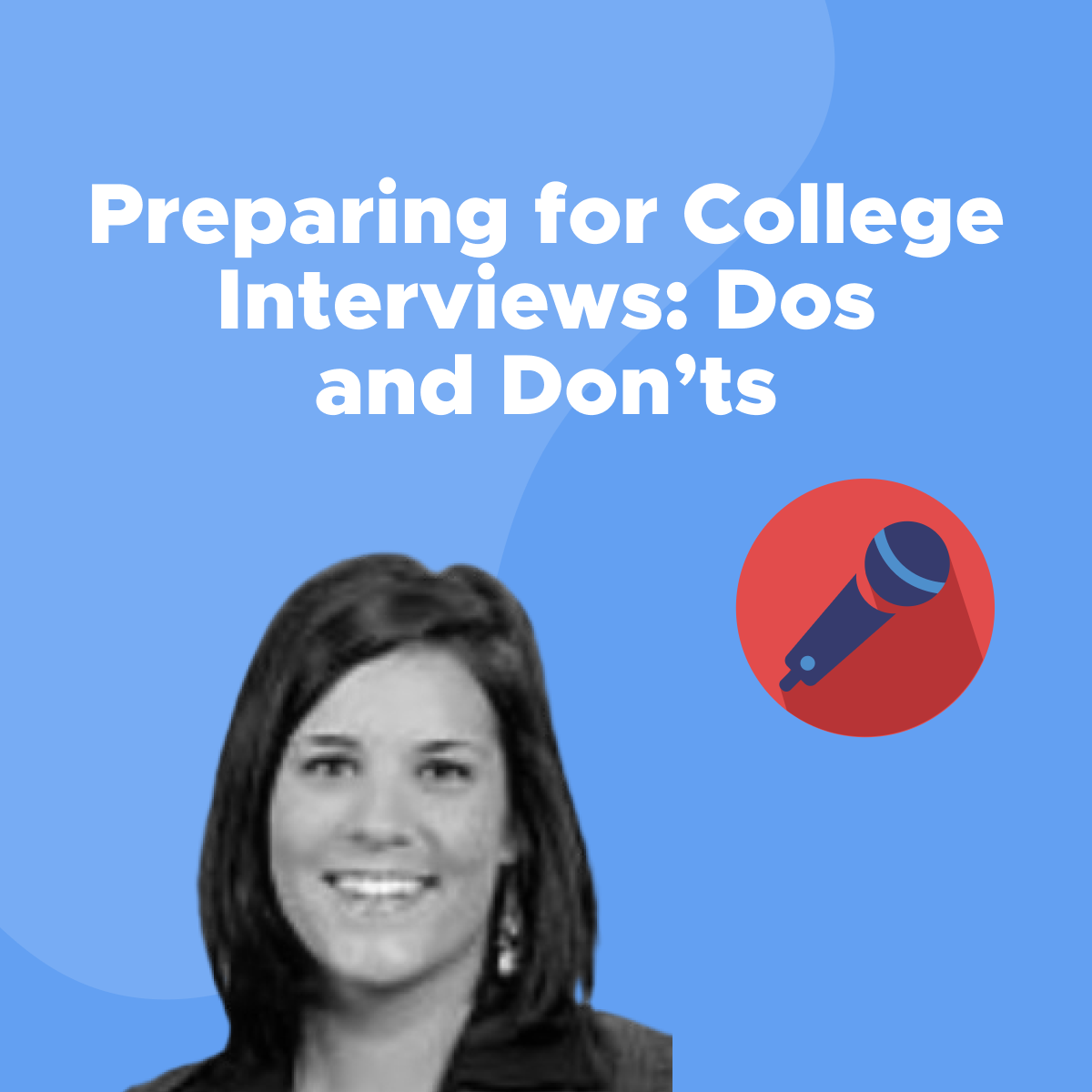 Preparing for College Interviews: Dos and Don'ts